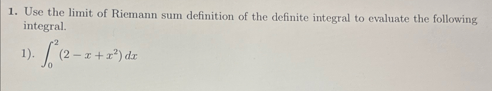 Solved Use the limit of Riemann sum definition of the | Chegg.com