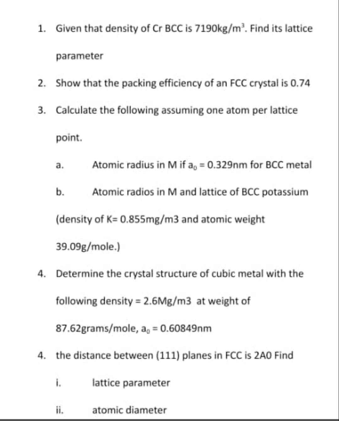 Solved 1. Given that density of Cr BCC is 7190 kg/m3. Find | Chegg.com