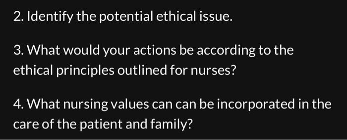 Solved 2. Identify the potential ethical issue. 3. What | Chegg.com