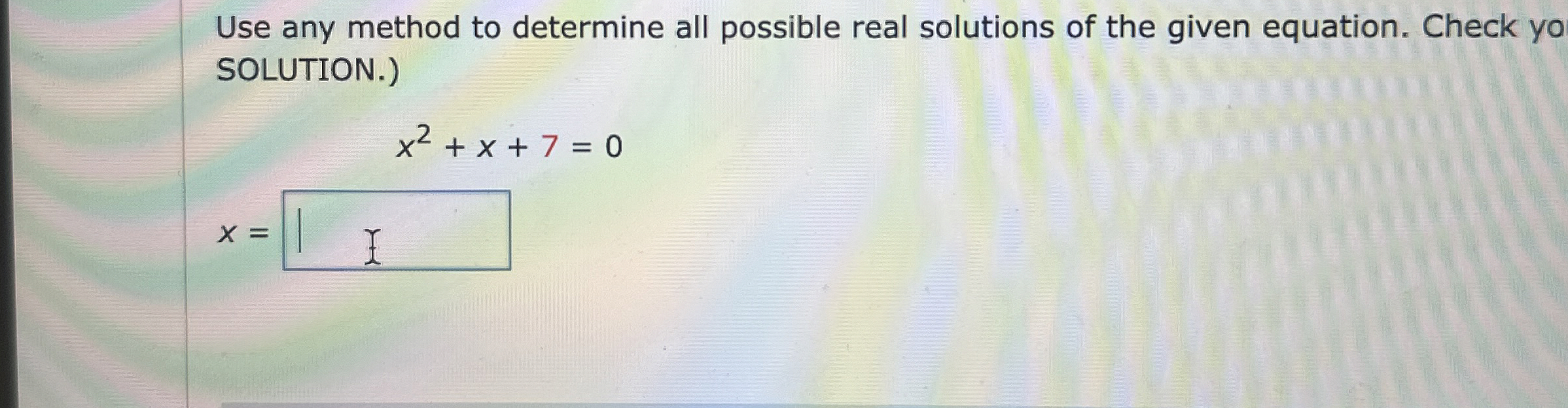 Solved Use any method to determine all possible real | Chegg.com