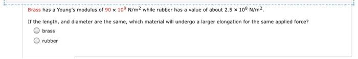 Solved 2 Brass has a Young's modulus of 90 x 10° N/m2 while | Chegg.com