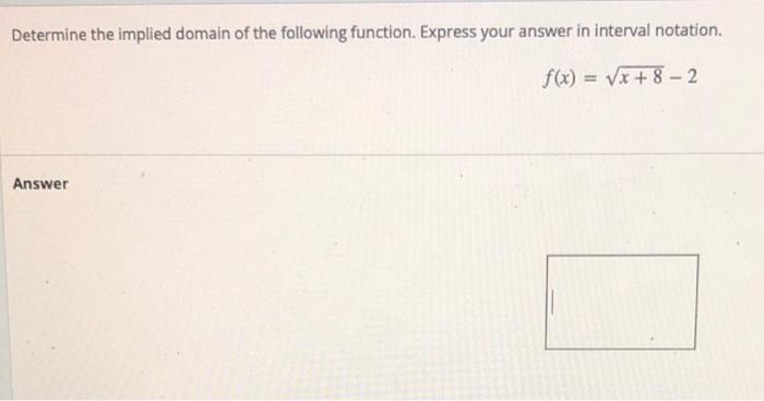 Solved Determine the implied domain of the following | Chegg.com