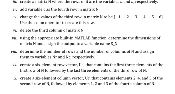 Solved Iii Create A Matrix N Where The Rows Of It Are The 
