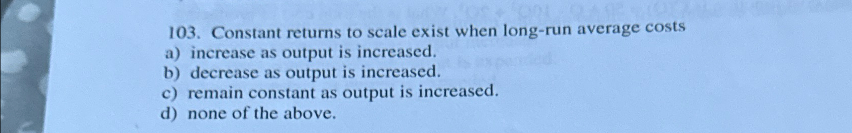 Solved Constant returns to scale exist when long-run average | Chegg.com