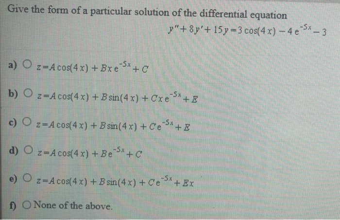 Solved Give the form of a particular solution of the | Chegg.com