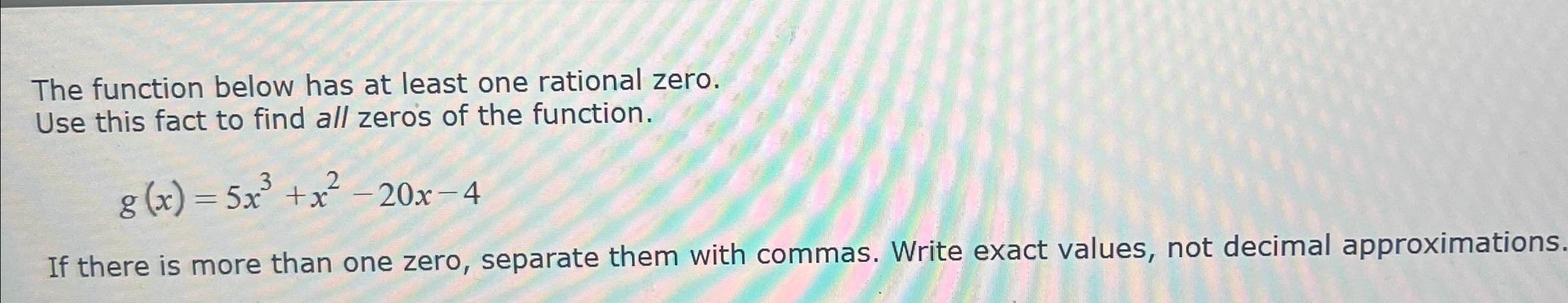 Solved The function below has at least one rational zero.Use | Chegg.com