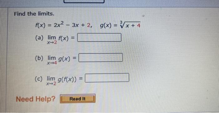 Solved Find the limits. f(x)=2x2−3x+2,g(x)=3x+4 (a) | Chegg.com
