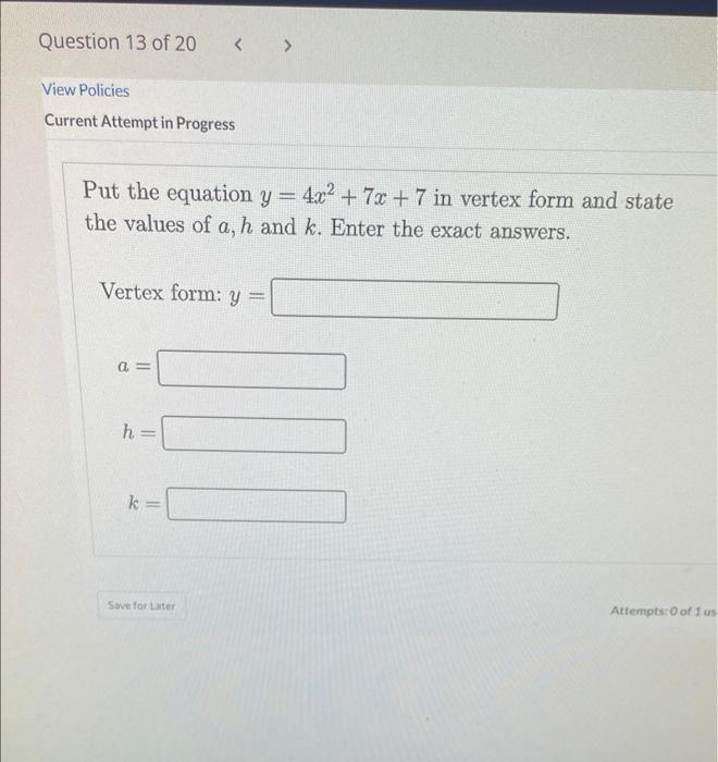 Solved Put the equation y=4x2+7x+7 in vertex form and state | Chegg.com
