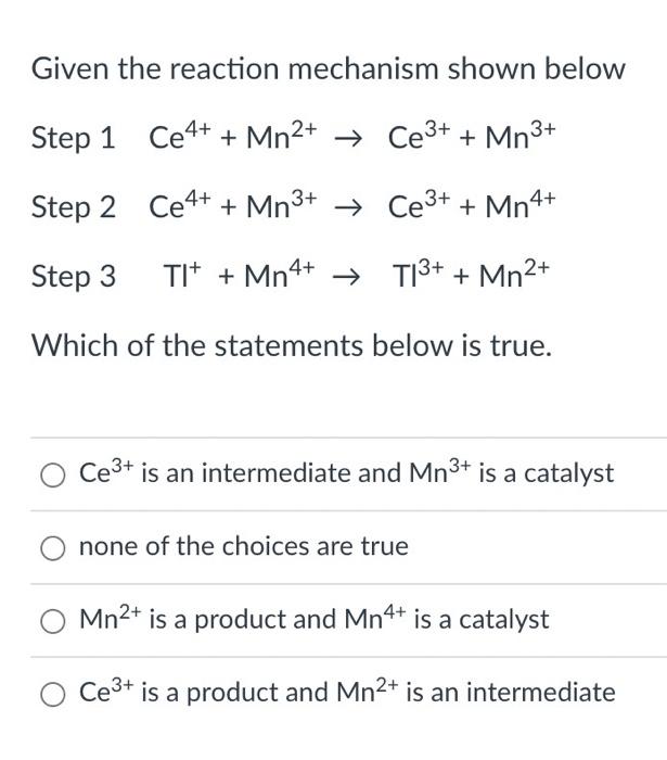 Solved Given the reaction mechanism shown below Step | Chegg.com