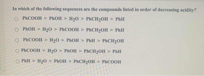 Solved In which of the following sequences are the compounds | Chegg.com