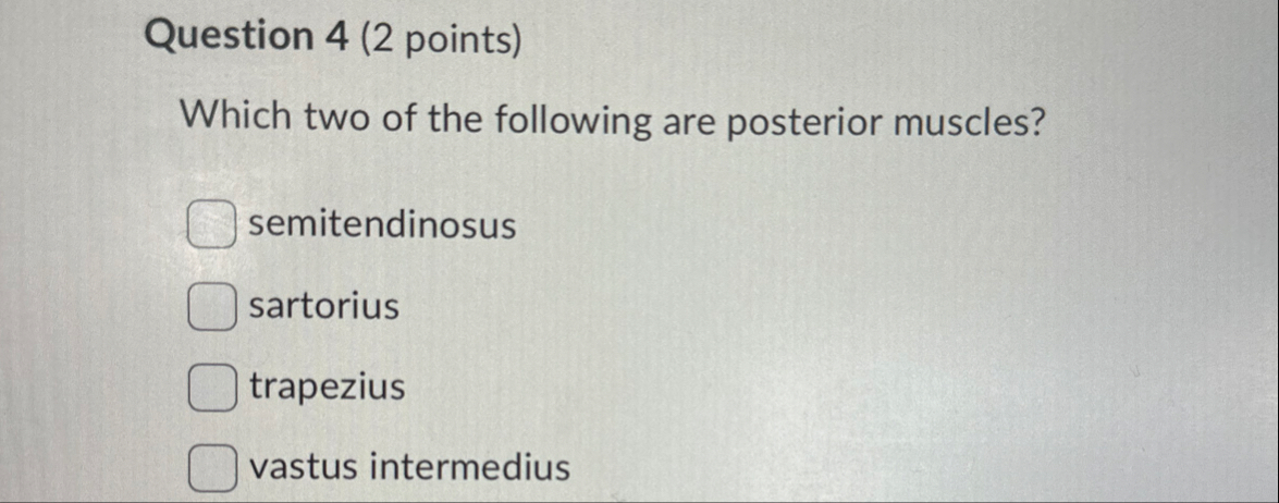 Question 4 (2 ﻿points)Which two of the following are | Chegg.com