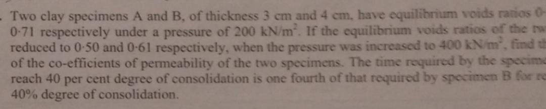 Two clay specimens A and B, ﻿of thickness 3cm ﻿and | Chegg.com