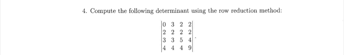 Solved Compute the following determinant using the row | Chegg.com