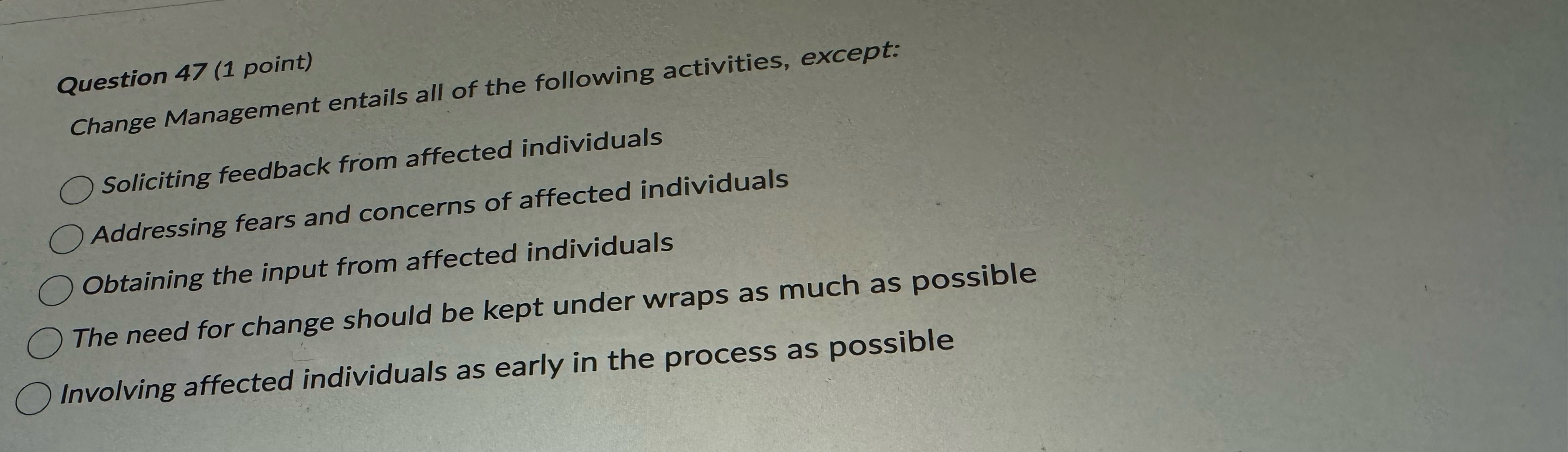 Solved Question 47 (1 ﻿point)Change Management entails all | Chegg.com