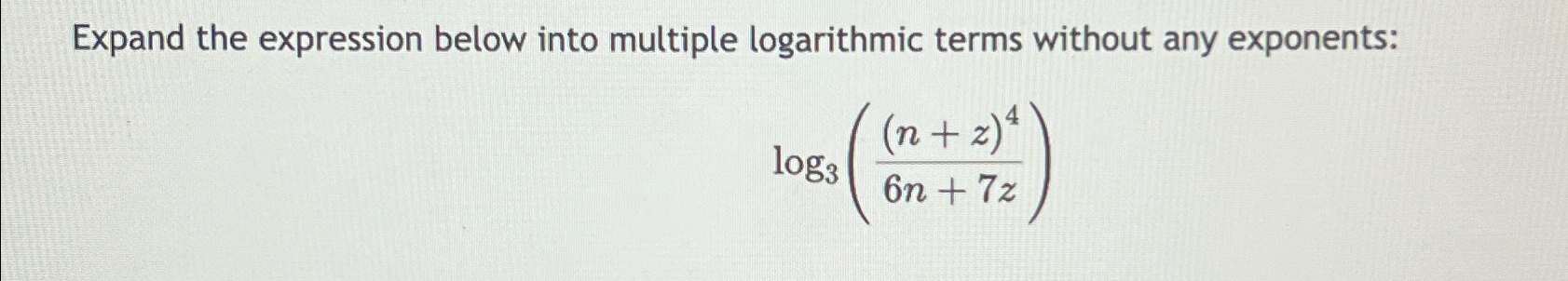 Solved Expand the expression below into multiple logarithmic | Chegg.com