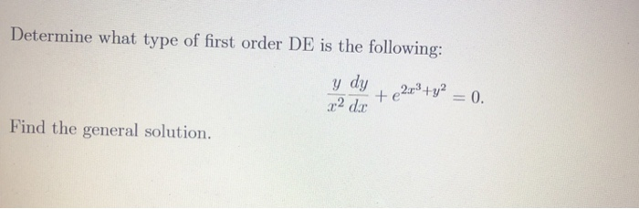 Solved Determine what type of first order DE is the | Chegg.com
