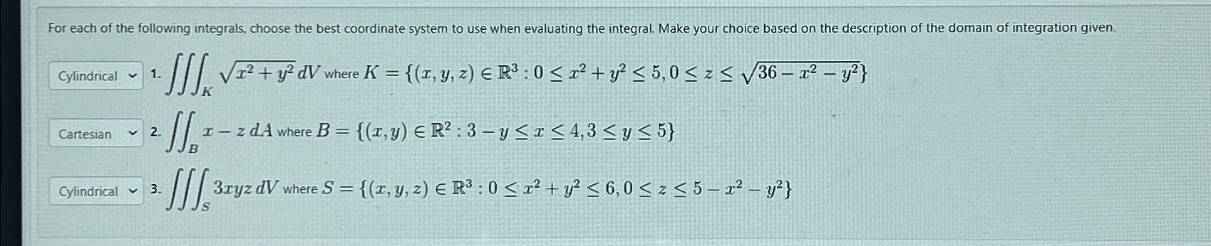 Solved For each of the following integrals, choose the best | Chegg.com