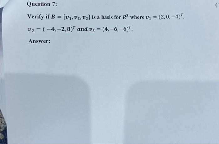 Solved Verify if B={v1,v2,v2} is a basis for R3 where | Chegg.com
