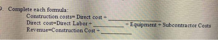 Solved 2. Complete each fomula: Construction costs=Direct | Chegg.com