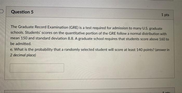 Solved The Graduate Record Examination (GRE) is a test | Chegg.com
