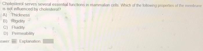 Solved Cholesterol serves several essential functions in | Chegg.com
