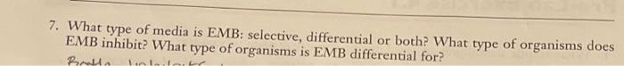 Solved 7. What type of media is EMB: selective, differential | Chegg.com