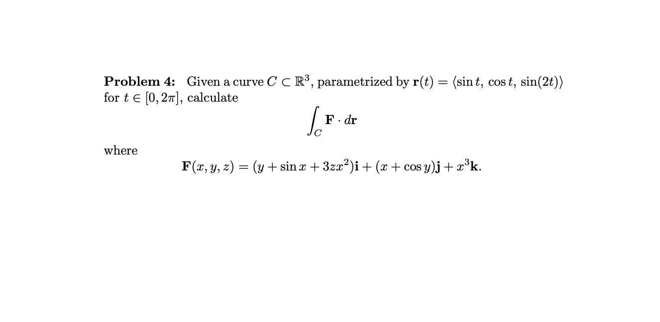 Solved Problem 4: Given a curve CsubR3, ﻿parametrized by | Chegg.com