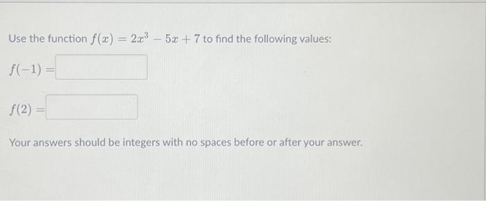 Solved Use the function f(x)=2x3−5x+7 to find the following | Chegg.com
