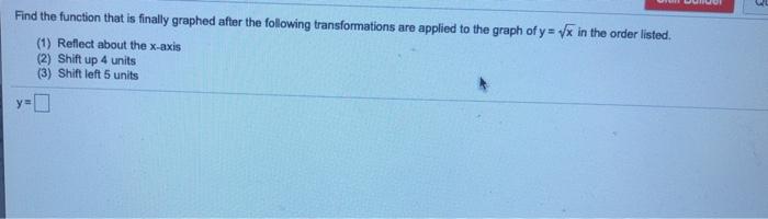 Solved Find the function that is finally graphed after the | Chegg.com