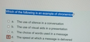 Solved Which of the following is an example of chronemics?a. | Chegg.com