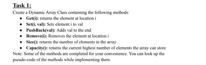 Solved Task 1: Create a Dynamic Array Class containing the | Chegg.com