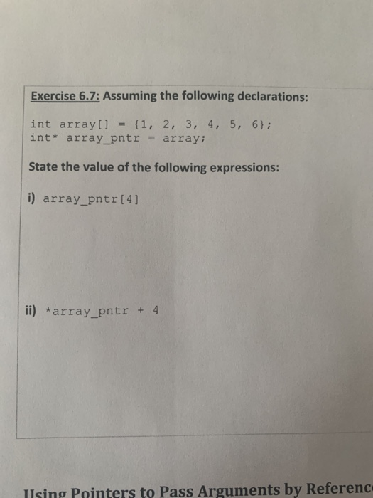 Solved Exercise 6.7: Assuming the following declarations: | Chegg.com