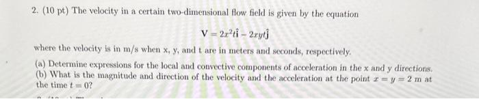 Solved 2. (10 pt) The velocity in a certain two-dimensional | Chegg.com