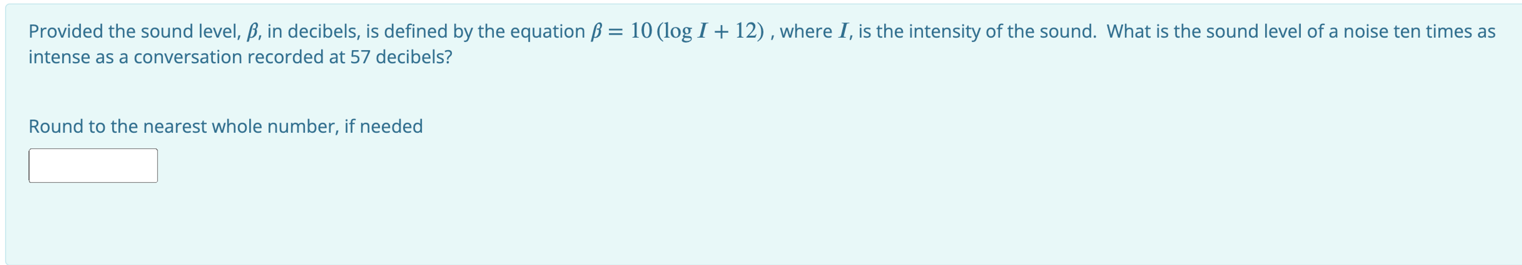Solved Provided the sound level, β, ﻿in decibels, is defined | Chegg.com