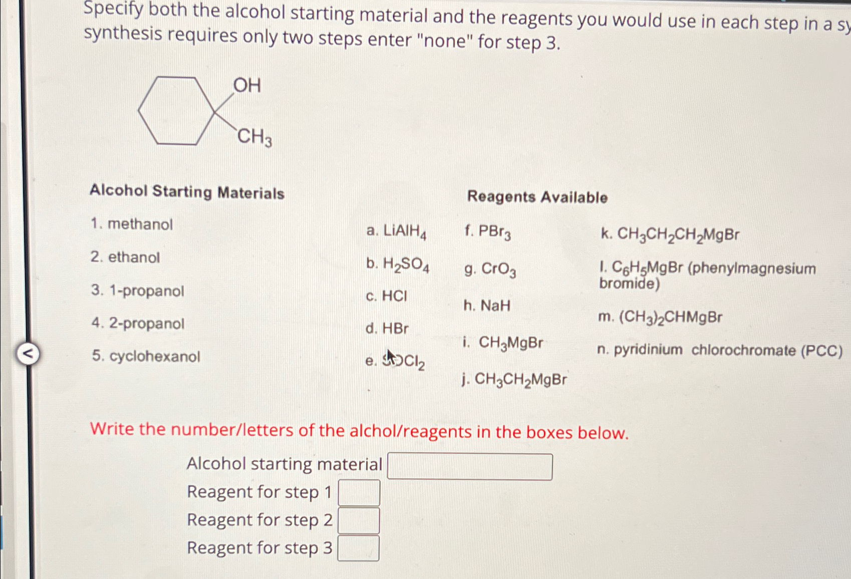Solved Specify both the alcohol starting material and the | Chegg.com