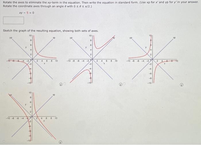 Solved Rotate the axes to eliminate the xy-term in the | Chegg.com