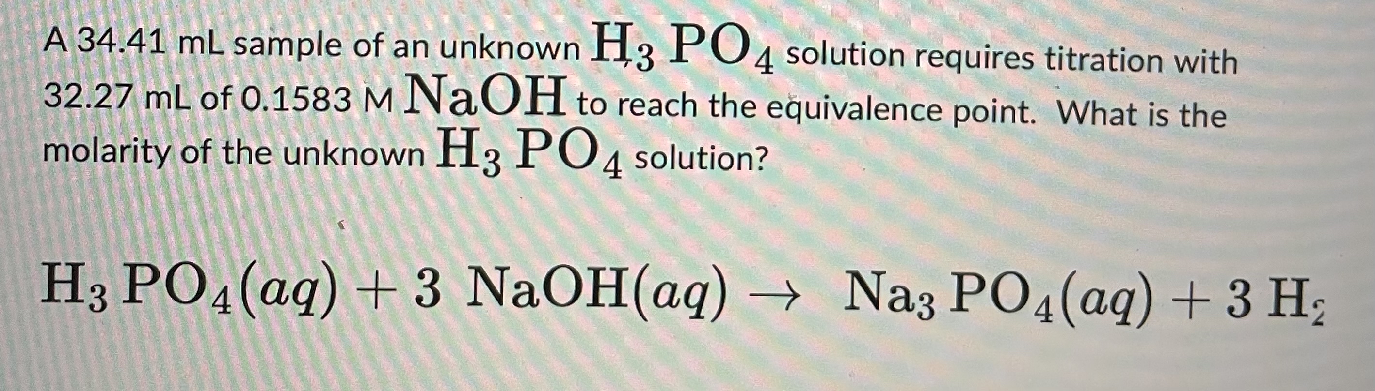 Solved A 34.41mL ﻿sample of an unknown H3PO4 ﻿solution | Chegg.com