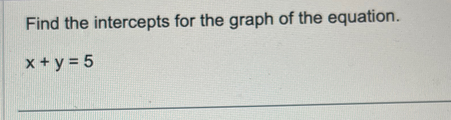Solved Find the intercepts for the graph of the | Chegg.com