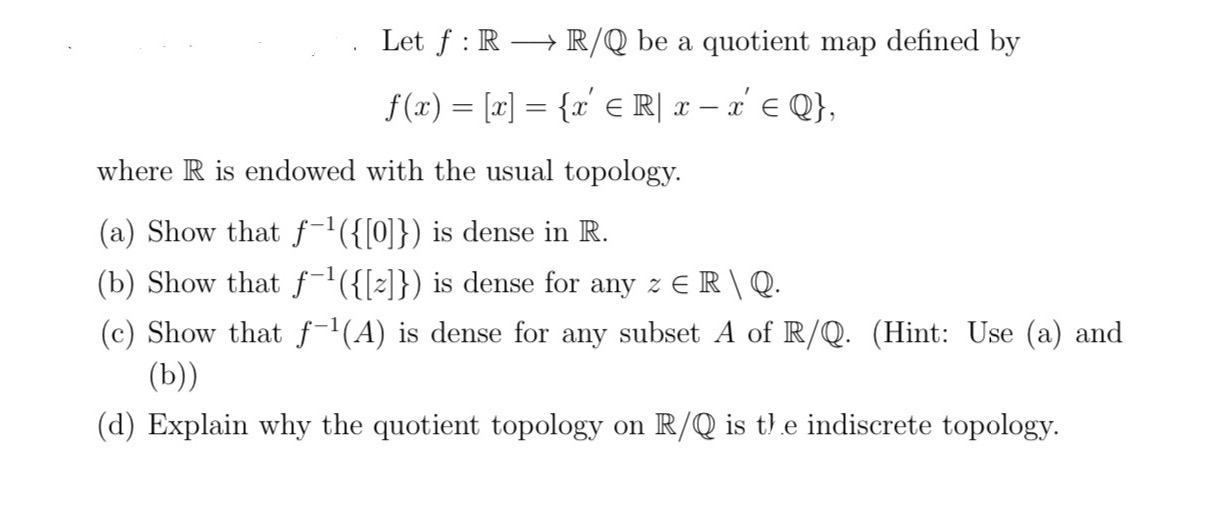 Solved Let f:RlongrightarrowRQ ﻿be a quotient map defined | Chegg.com
