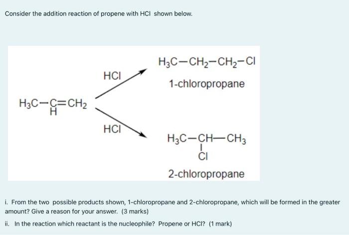 Solved Consider the addition reaction of propene with HCI | Chegg.com