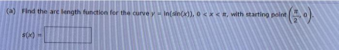 Solved (a) Find the are length function for the curve y = | Chegg.com