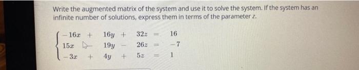 Solved Write the augmented matrix of the system and use it | Chegg.com