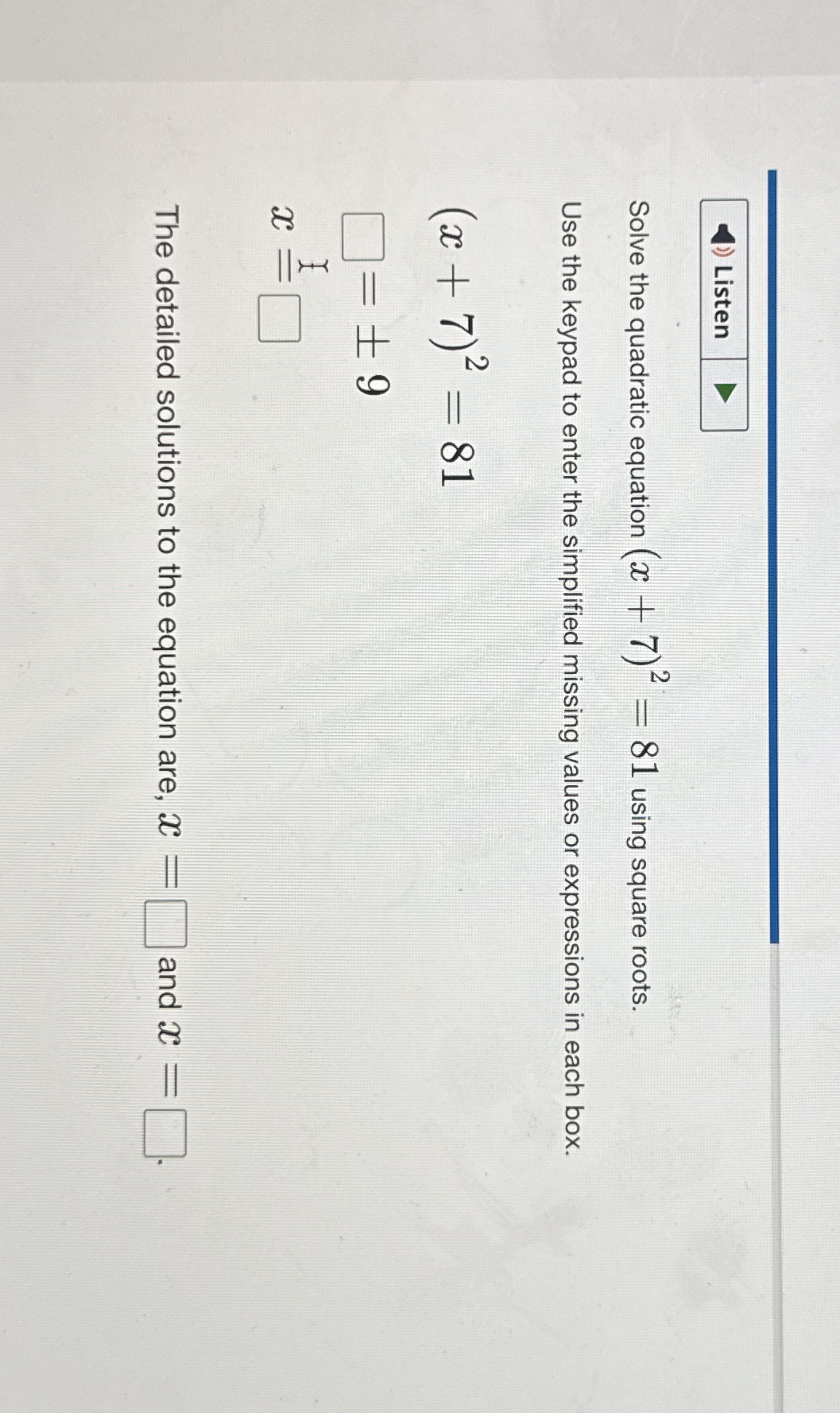 Solved Solve the quadratic equation (x+7)2=81 ﻿using square | Chegg.com