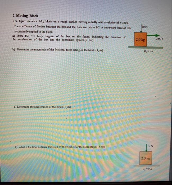 Solved 2 Moving Block The figure shows a 2-kg block on a | Chegg.com