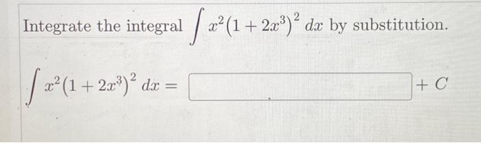 Solved Integrate the integral \\( \\int x^{2}\\left(1+2 | Chegg.com