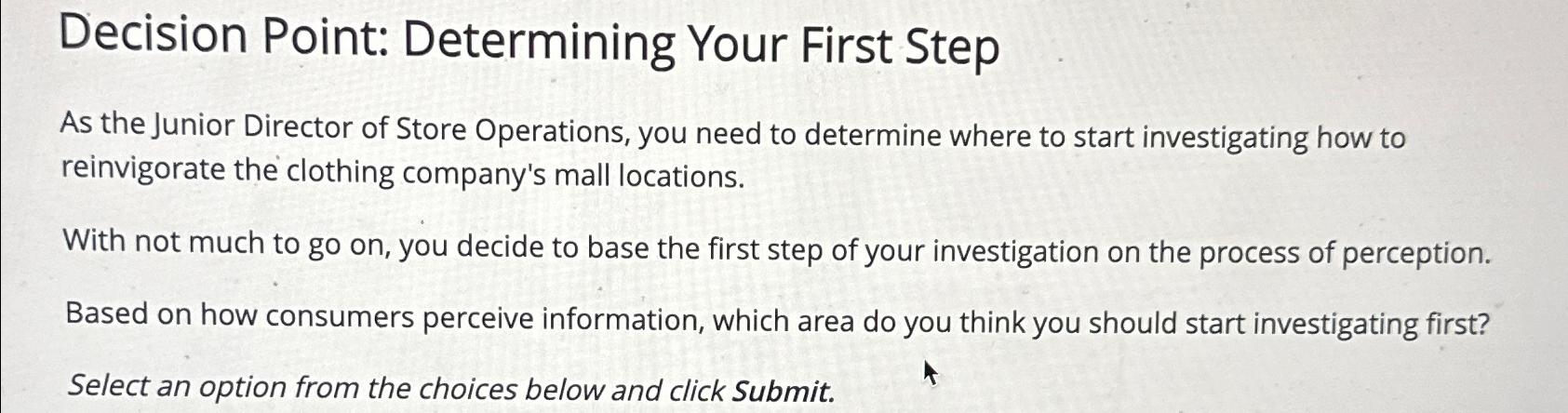 Solved Decision Point: Determining Your First StepAs the | Chegg.com