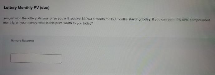Solved Lottery Monthly PV (due)You just won the lottery! As | Chegg.com