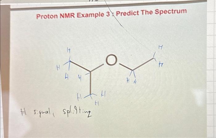Solved Proton NMR Example 3 Predict The Spectrum H It | H O. | Chegg.com