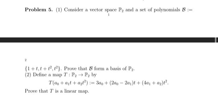 Solved Problem 5. (1) Consider a vector space P2 and a set | Chegg.com