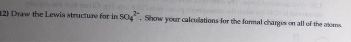 Solved 2) Draw the Lewis structure for in S04. Show your | Chegg.com